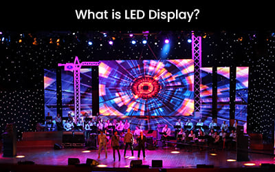 LED Display Definition: Everything You Need to Know